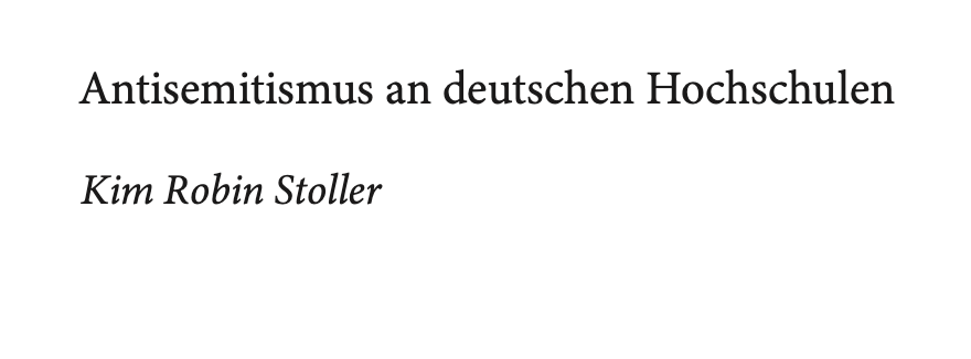 Antisemitismus an deutschen Hochschulen – Artikel von Kim Robin Stoller ...